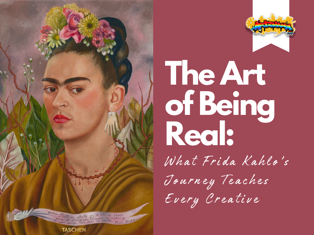 The Art of Being Real: What Frida Kahlo’s Journey Teaches Every ...